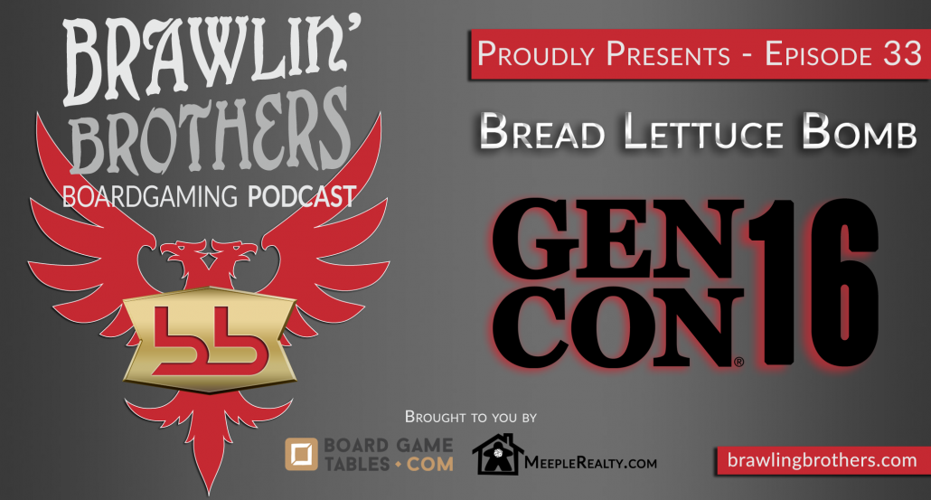 Episode 33 - GenCon 2016 Recap + Interview w/Ryan Bruns of Mayday Games